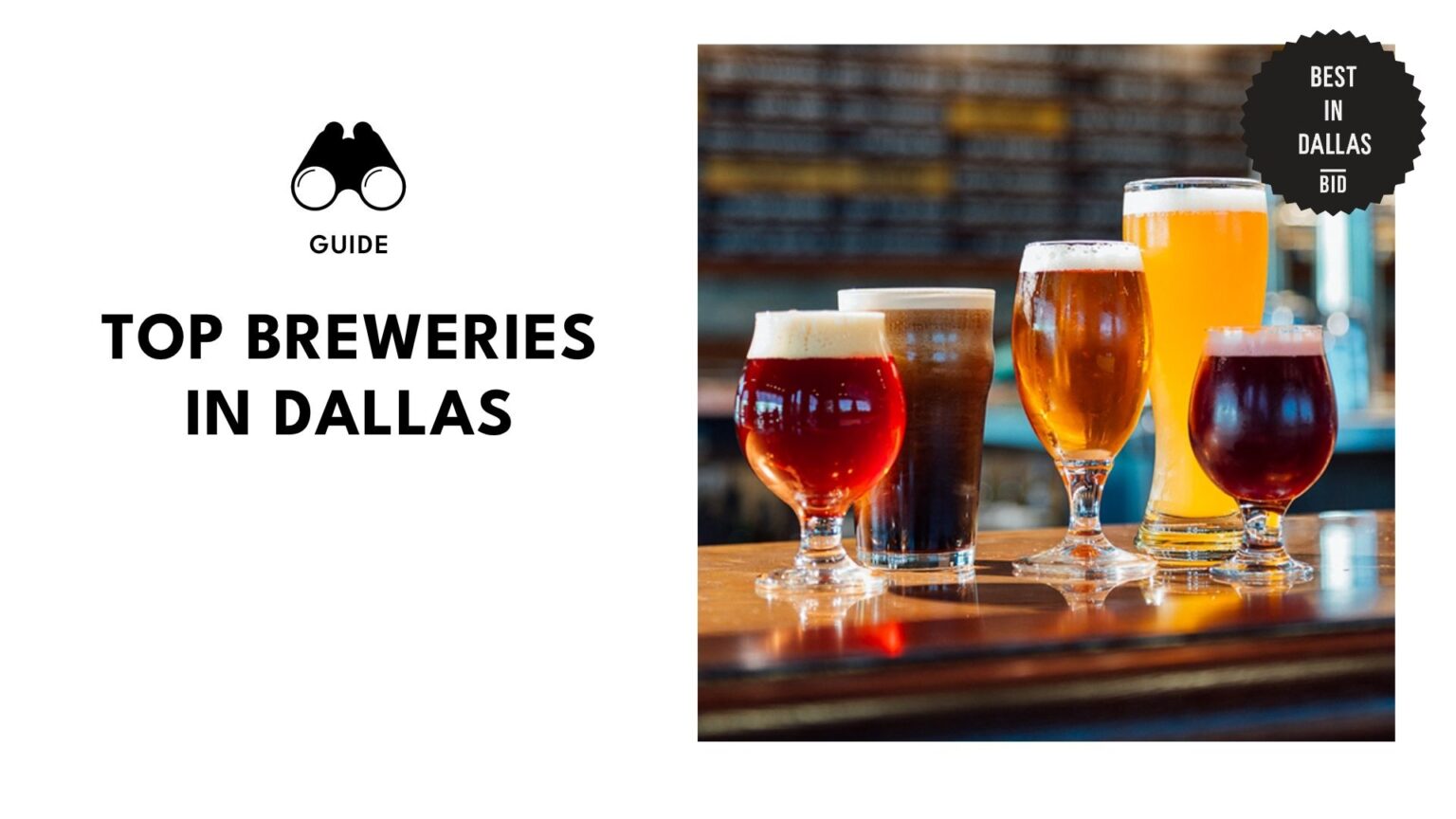 Top 7 Dallas Breweries Worth Hopping Around For [2025]